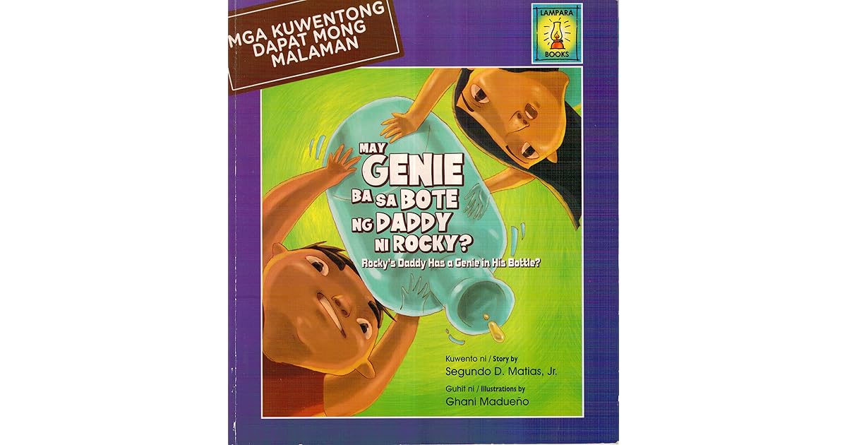 May Genie ba sa Bote ng Daddy ni Rocky? by Segundo D. Matias Jr.