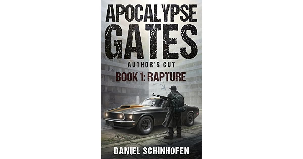 Rapture (Apocalypse Gates Author's Cut, #1) by Daniel Schinhofen