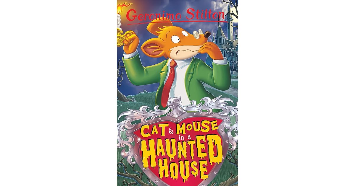 Cat and Mouse in a Haunted House by Geronimo Stilton