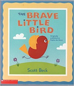 The Brave Little Bird by Scott Beck