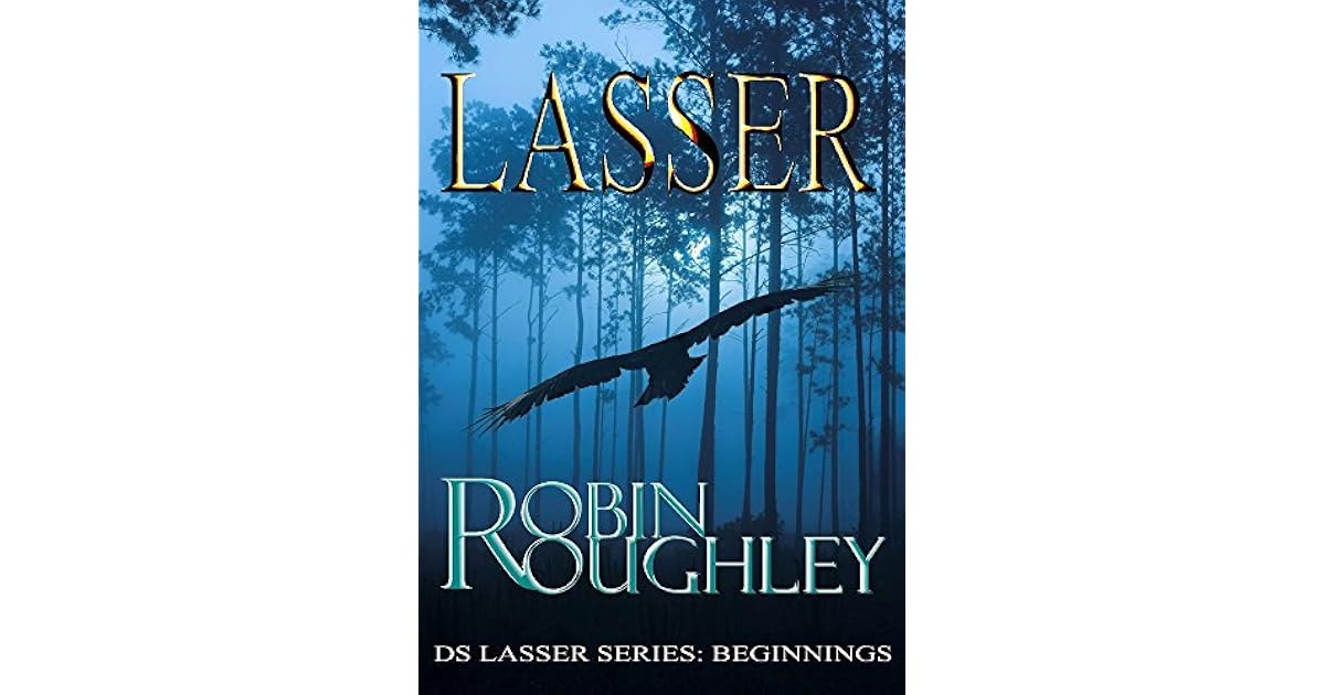 Lasser- Beginnings (DS Lasser #0.5) by Robin Roughley
