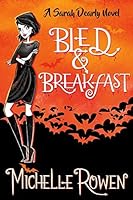 Bled & Breakfast by Michelle Rowen