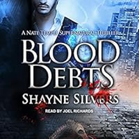 Blood Debts (The Nate Temple Series, #2) by Shayne Silvers