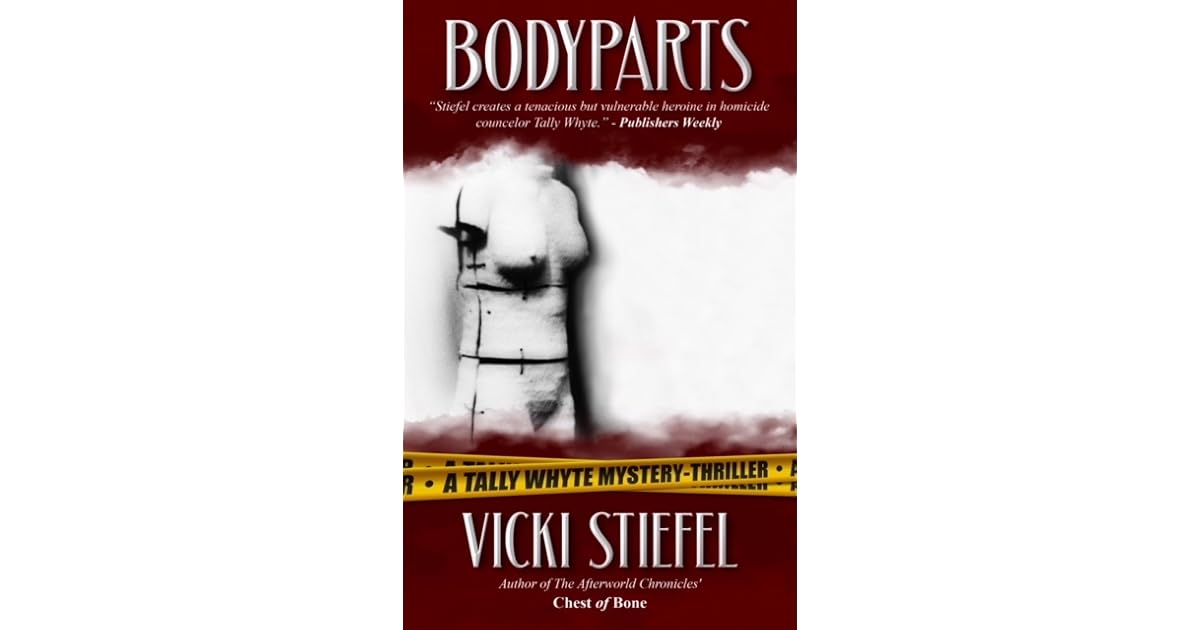 Body Parts (Tally Whyte, #1) by Vicki Stiefel