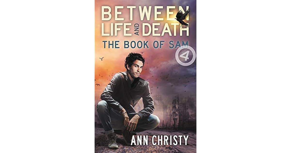 The Book of Sam (Between Life and Death #4) by Ann Christy