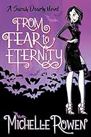 From Fear to Eternity by Michelle Rowen