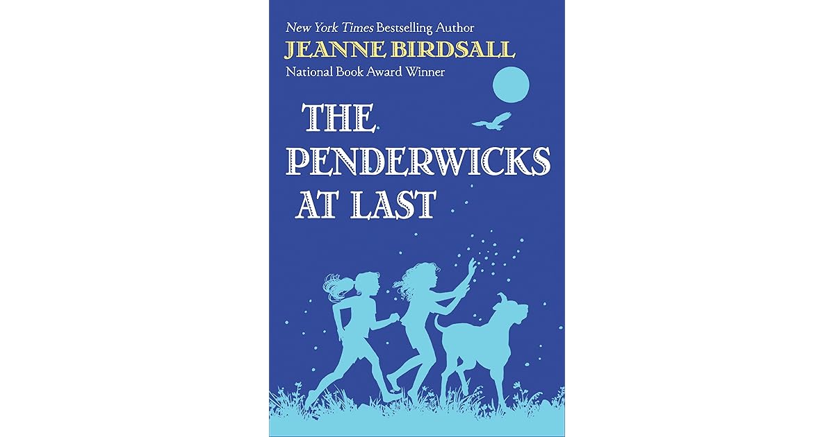 The Penderwicks at Last (The Penderwicks, #5) by Jeanne Birdsall