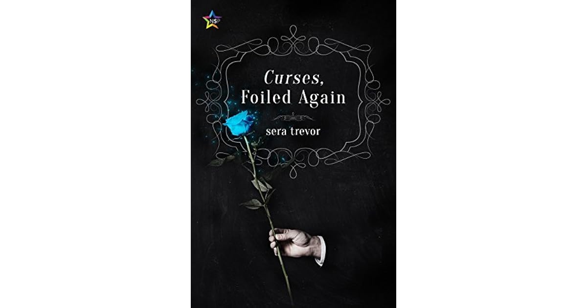 Curses, Foiled Again by Sera Trevor