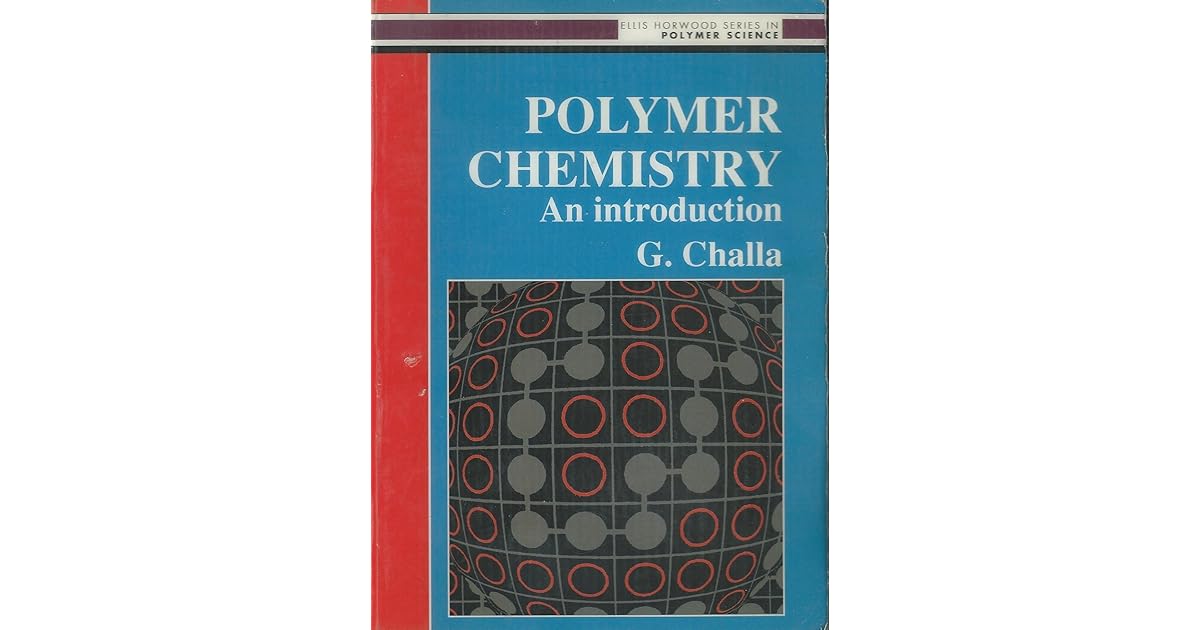 Polymer Chemistry: An Introduction by Ger Challa