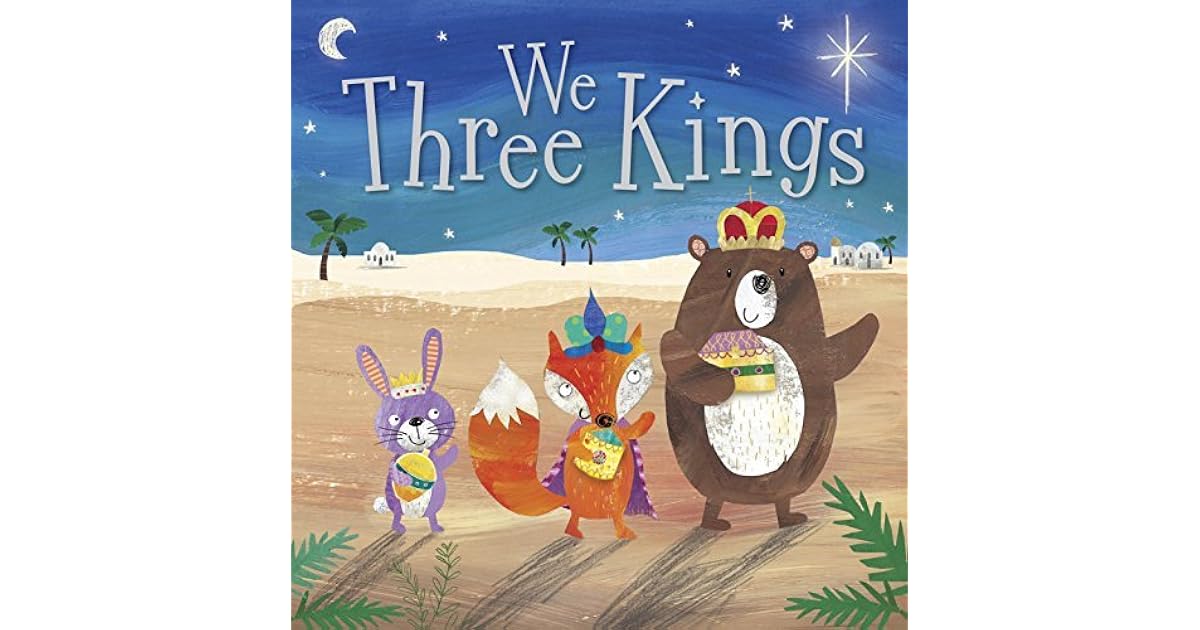 We Three Kings (Story Book) by Rosie Greening