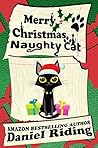 The Secret Diary of a Naughty Cat by Daniel Riding