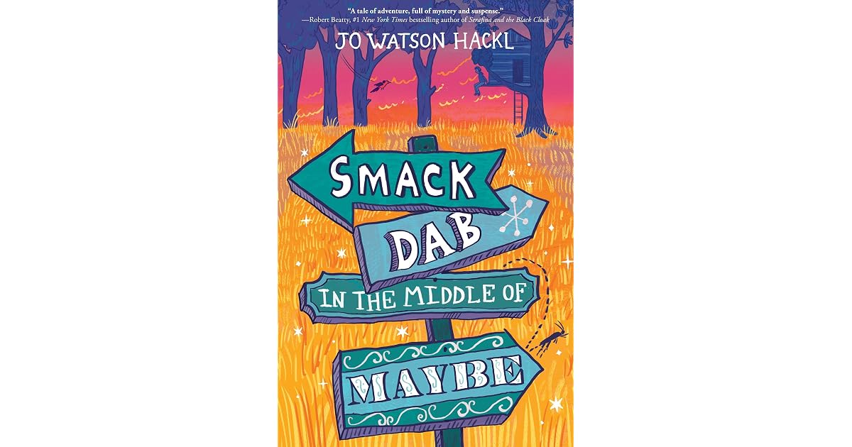 Smack Dab in the Middle of Maybe by Jo Watson Hackl
