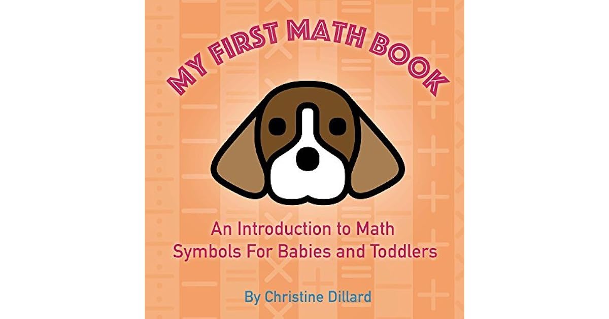 My First Math Book: An Introduction To Math Symbols For Babies and ...