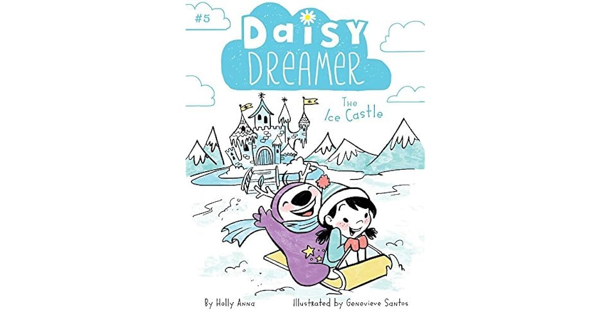 The Ice Castle (Daisy Dreamer Book 5) by Holly Anna