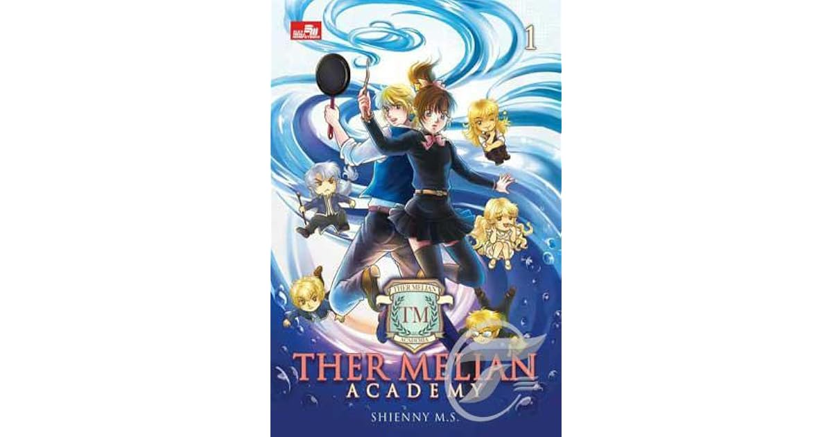 Ther Melian Academy Vol. 1 by Shienny M.S.