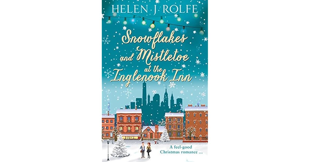 Snowflakes and Mistletoe at the Inglenook Inn by Helen J. Rolfe