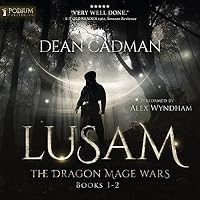 Lusam: The Dragon Mage Wars Book One by Dean Cadman