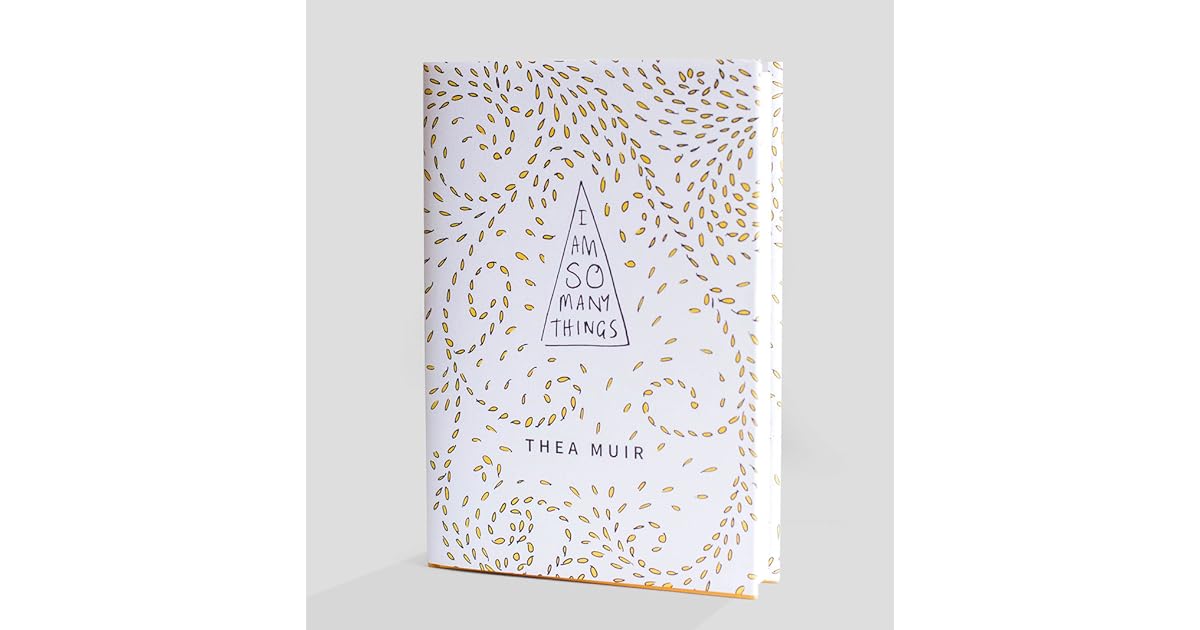 I Am So Many Things by Thea Muir