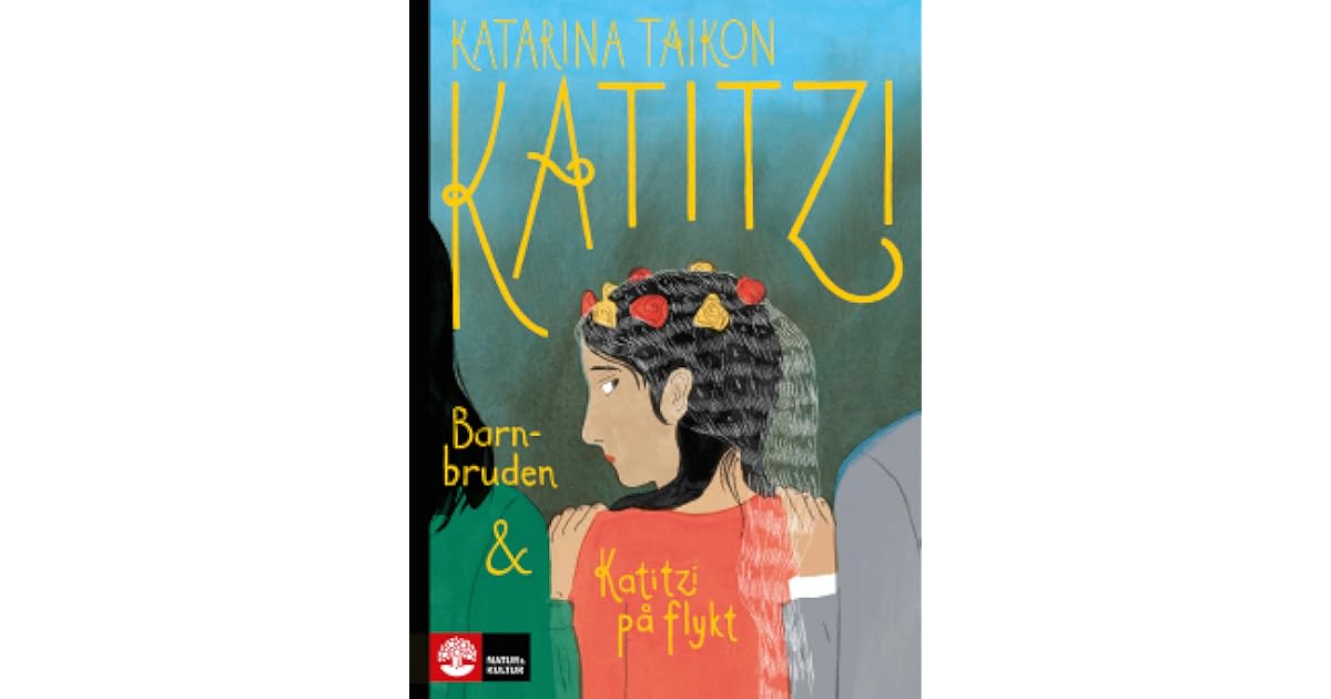 Katitzi barnbruden & Katitzi på flykt by Katarina Taikon