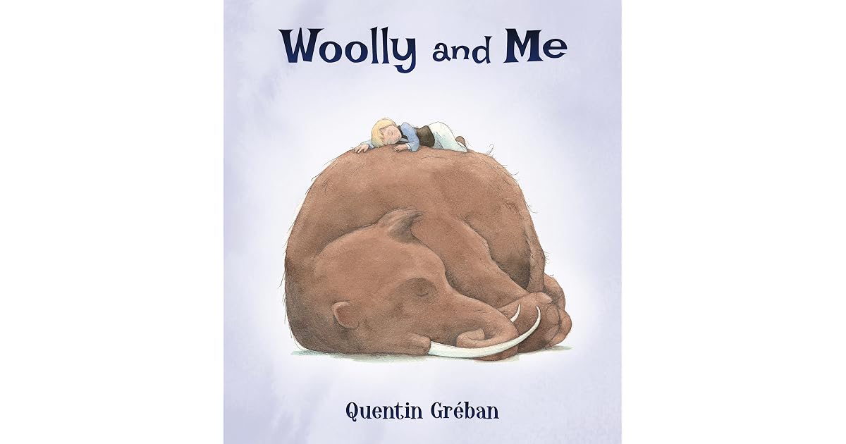 Woolly and Me by Quentin Gréban