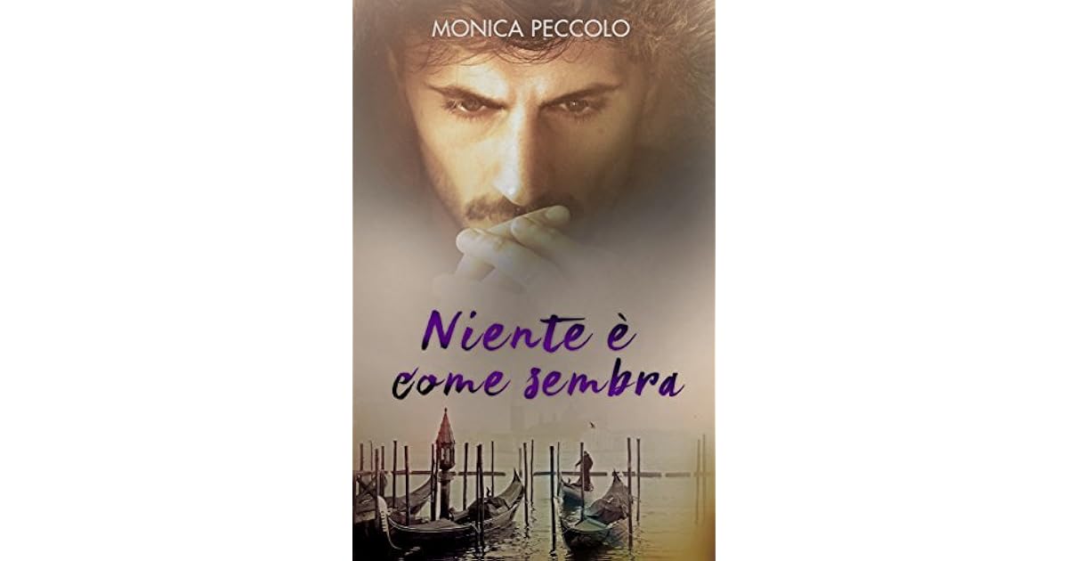 Niente è come sembra by Monica Peccolo