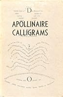 Calligrammes: Poems of Peace and War by Guillaume Apollinaire