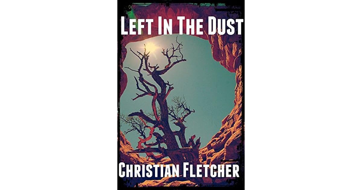 Left in the Dust (Leftovers #8) by Christian Fletcher