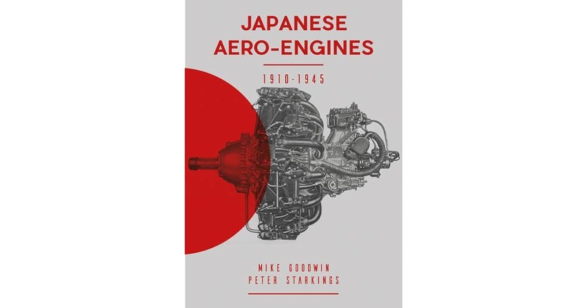 Japanese Aero-Engines 1910-1945 by Mike Goodwin