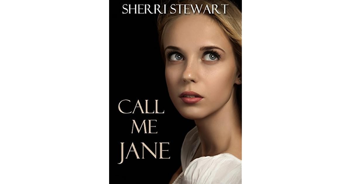 Call Me Jane by Sherri Stewart