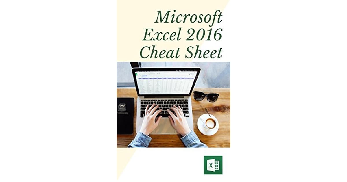 Microsoft Excel 2016 Cheat Sheet that works! : Quick and Easy to use ...