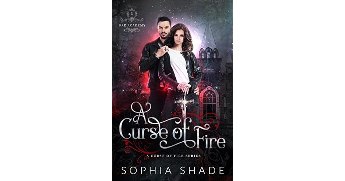 A Curse of Fire (Fae Academy Book 1) by Sophia Shade