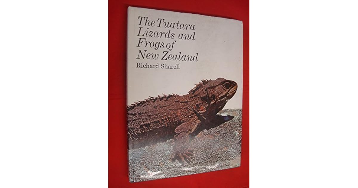 Tuatara Lizards and Frogs of New Zealand by Richard Sharell