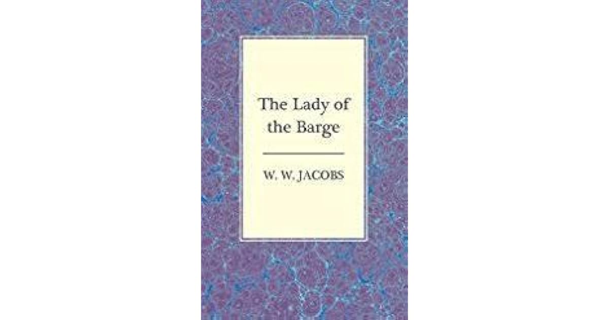 The Lady of the Barge by W.W. Jacobs