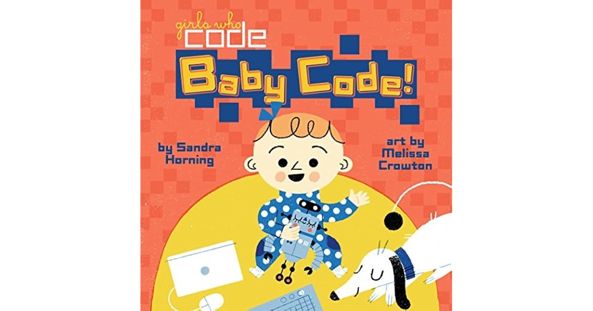 Baby Code! by Sandra Horning