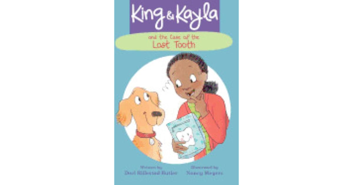 King & Kayla and the Case of the Lost Tooth by Dori Hillestad Butler