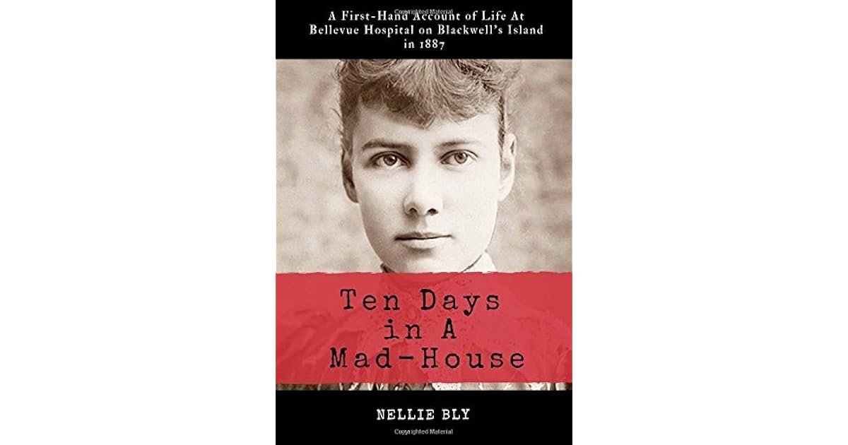 Ten Days in a Mad-House: Illustrated and Annotated: A First-Hand ...