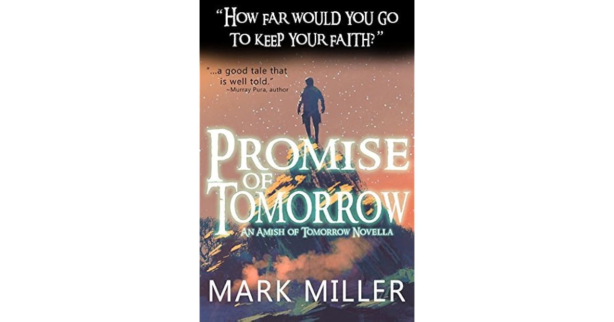 Promise of Tomorrow by Mark Miller