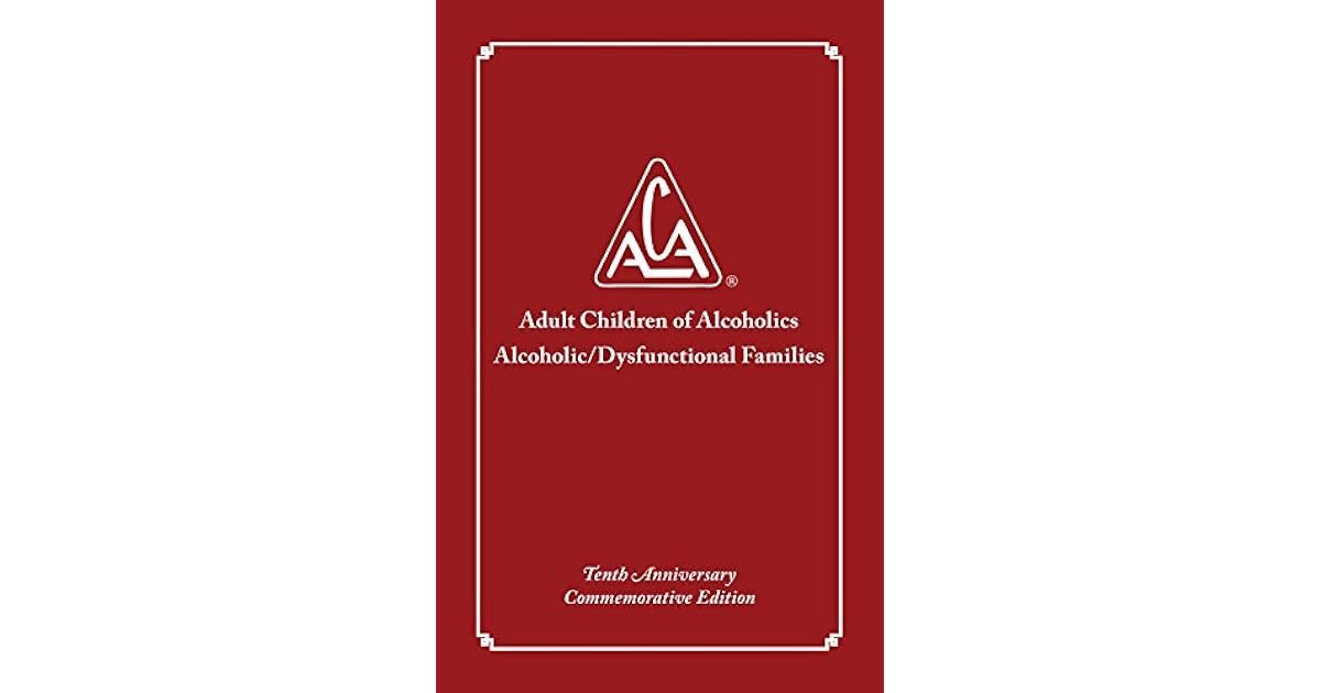 Adult Children of Alcoholics/Dysfunctional Families Tenth Anniversary ...