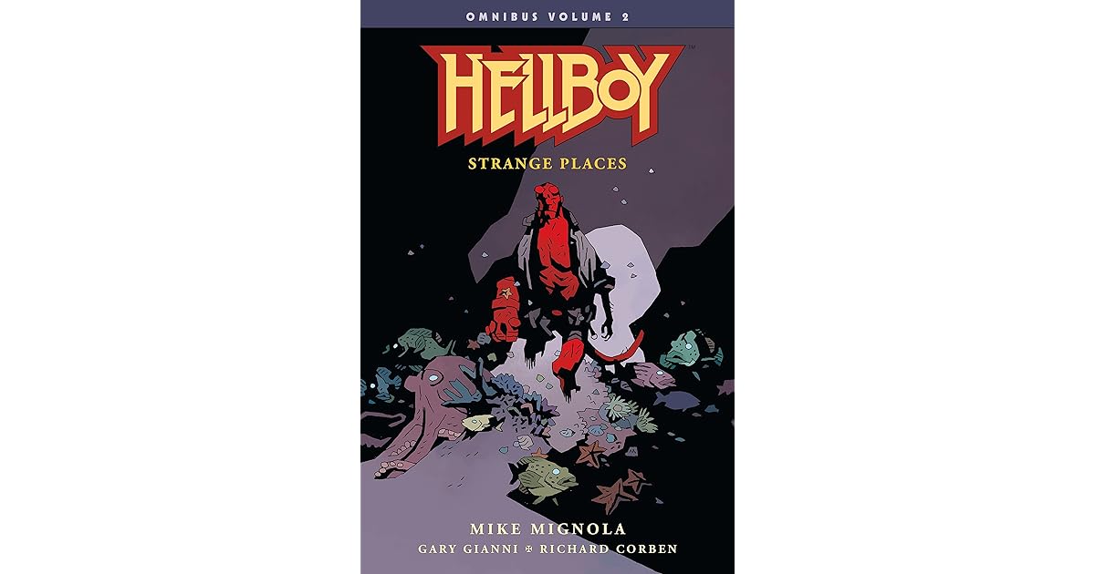 Hellboy Omnibus Volume 2: Strange Places by Mike Mignola