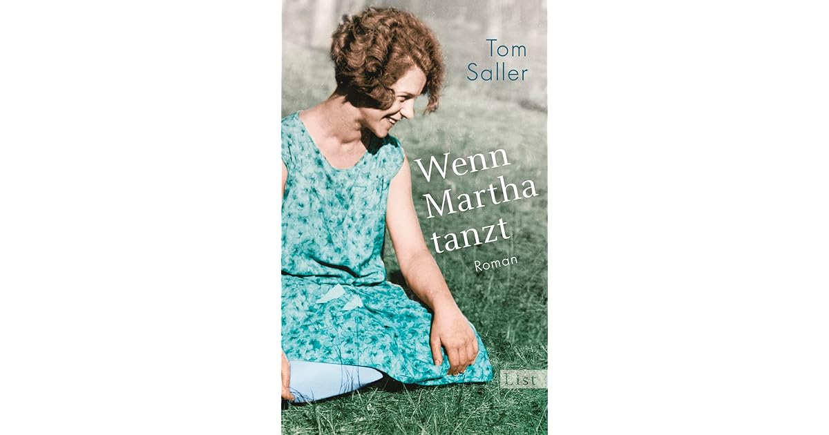 Wenn Martha tanzt by Tom Saller