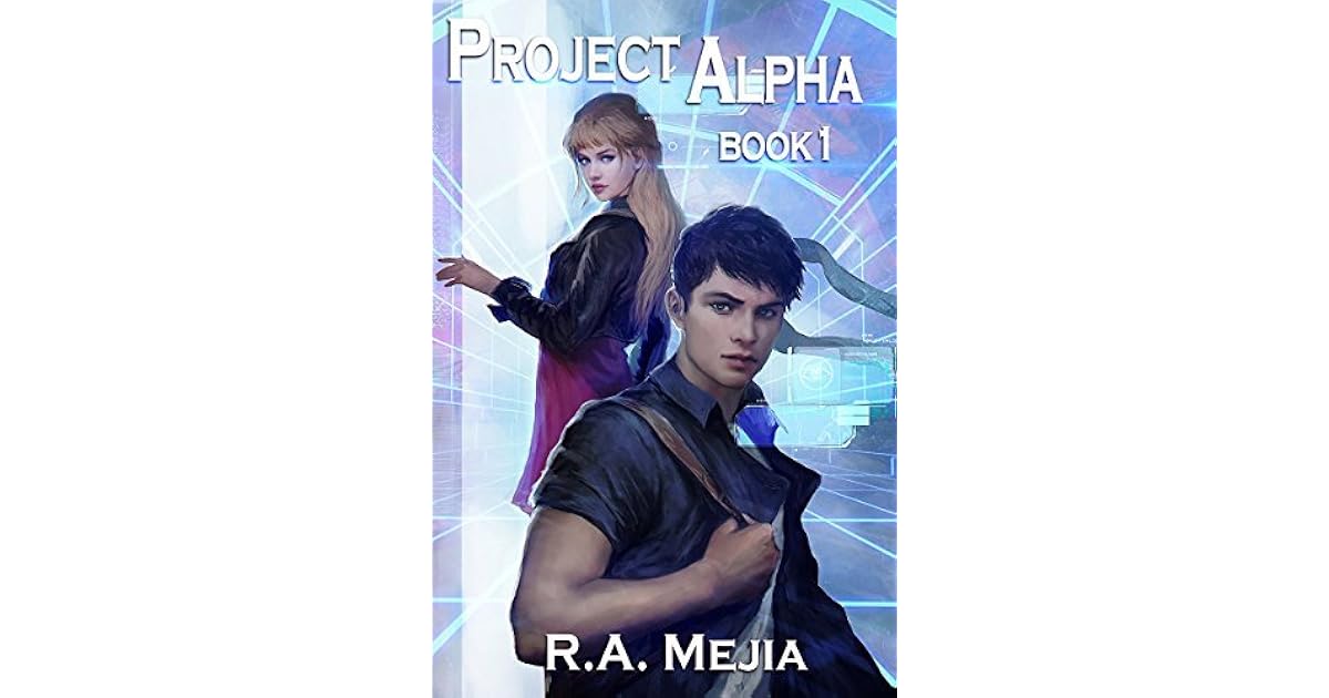 Project Alpha (Project Alpha, #1) by R.A. Mejia