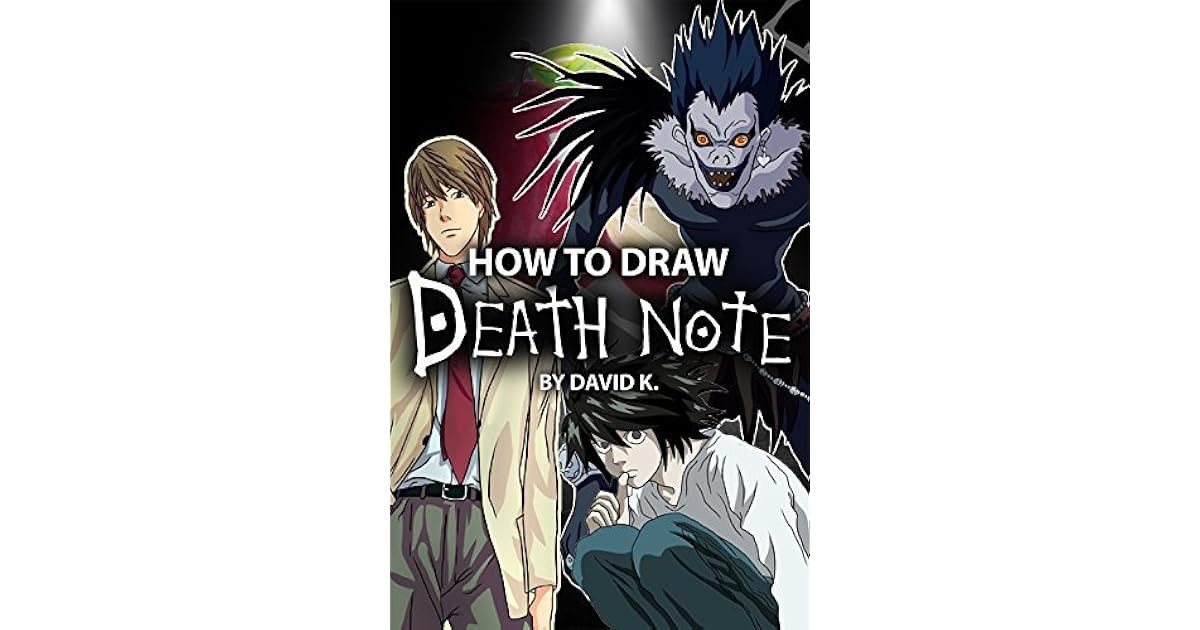 How to Draw Death Note: The Step-by-Step Death Note Drawing Book by ...