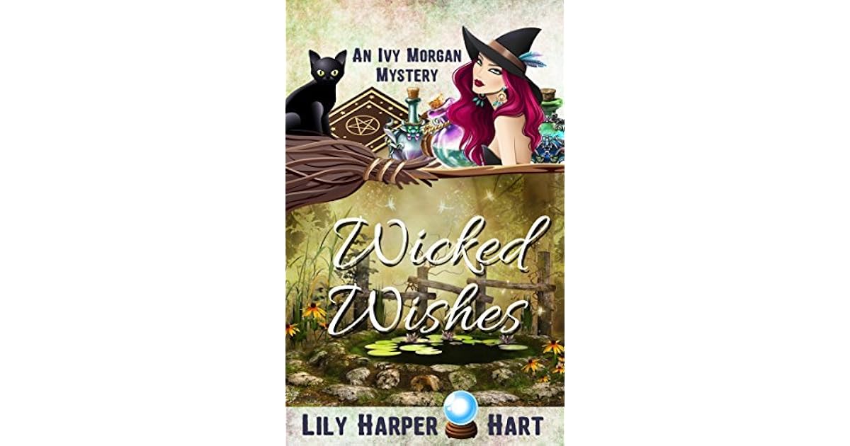 Wicked Wishes (An Ivy Morgan Mystery, #10) by Lily Harper Hart