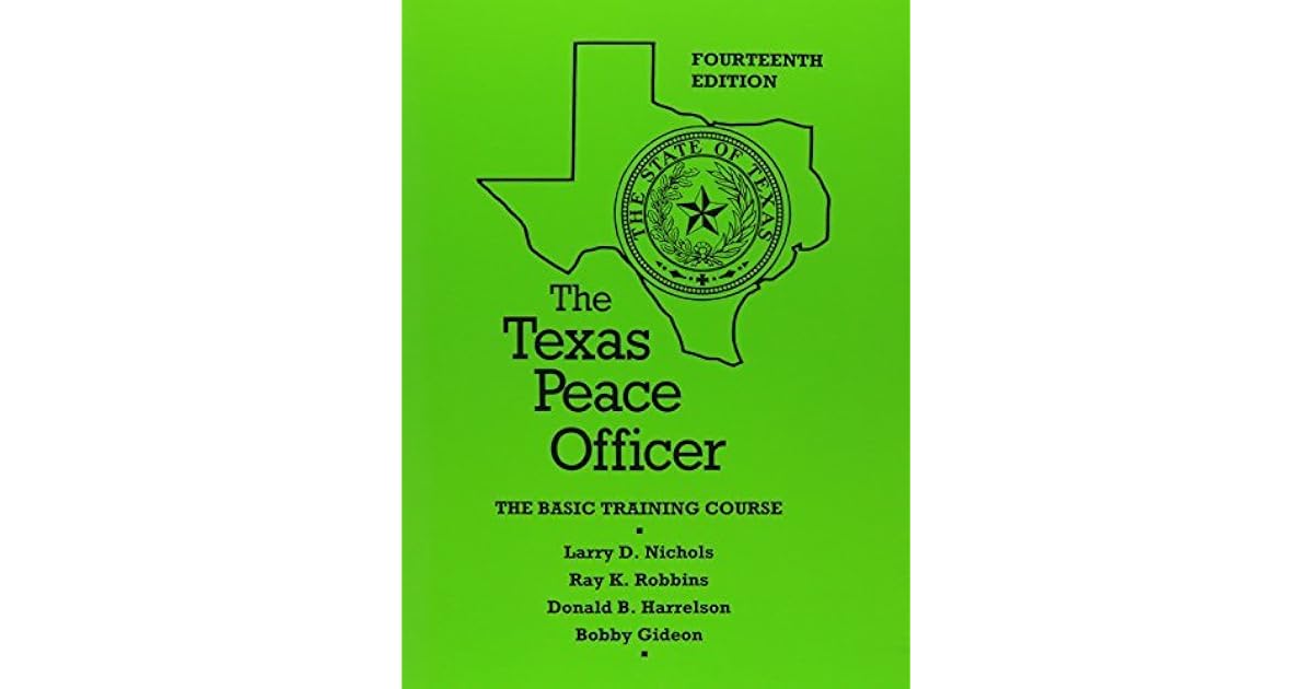 The Texas Peace Officer by Larry D. Nichols