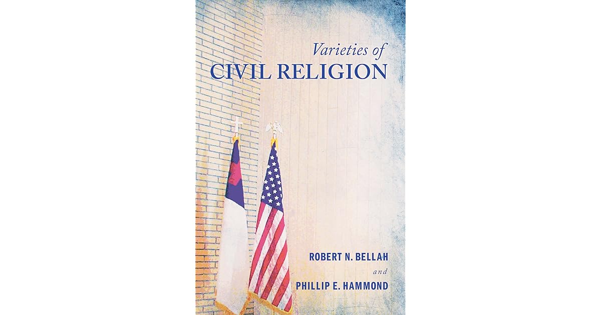 Varieties Of Civil Religion by Robert N. Bellah