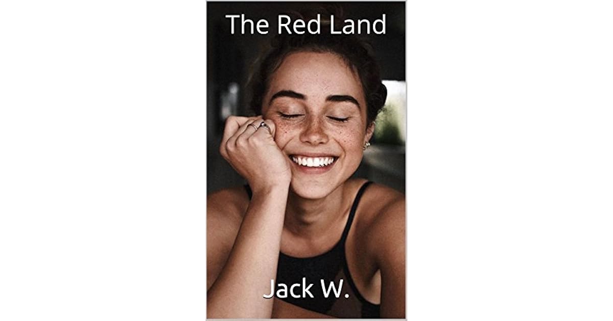 The Red Land by Jack W.