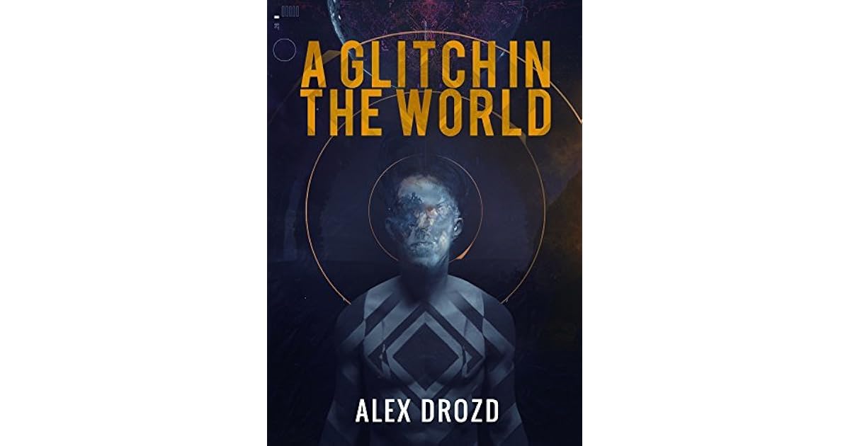 A Glitch in the World by Alex Drozd