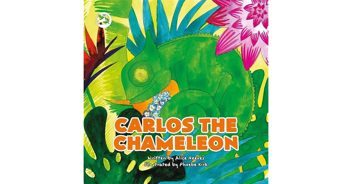 Carlos the Chameleon: A Story to Help Empower Children to Be Themselves ...