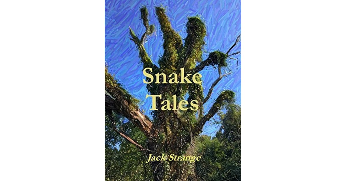 Snake Tales by Jack Strange
