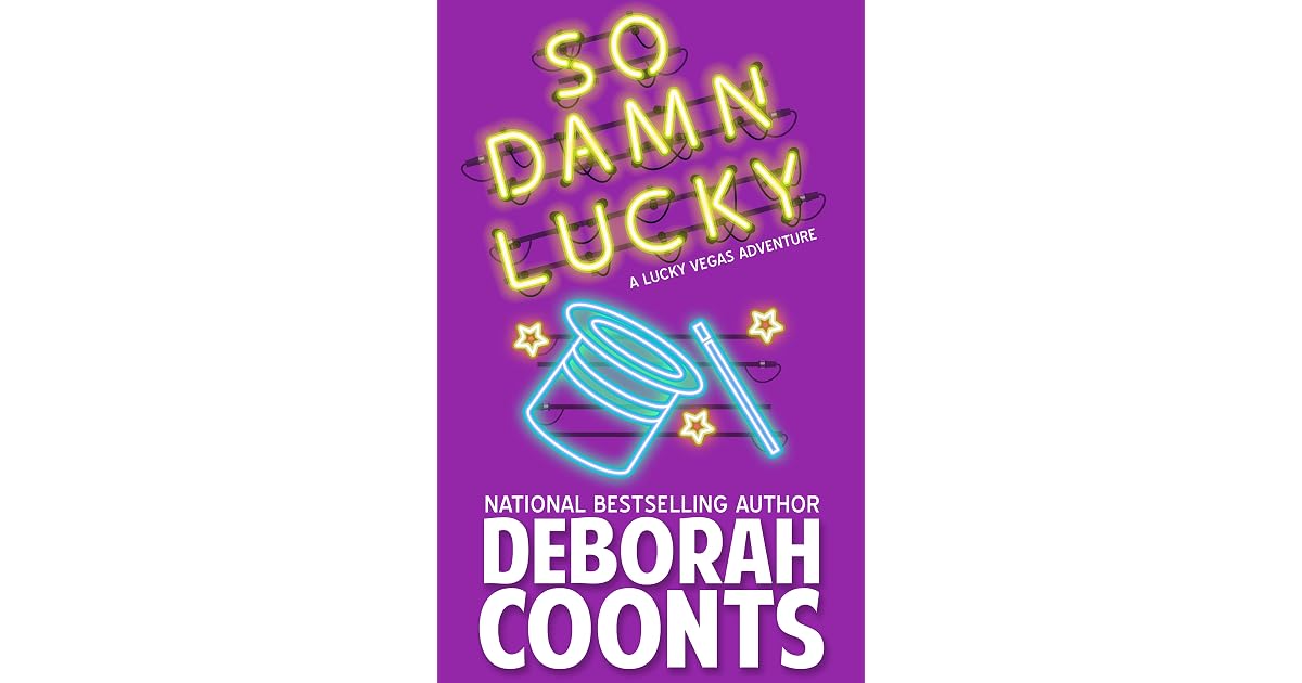So Damn Lucky (Lucky O'Toole, #3) by Deborah Coonts